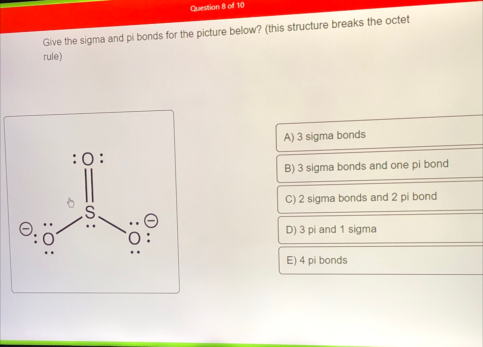 Solved Question 8 ﻿of 10Give the sigma and pi bonds for the | Chegg.com