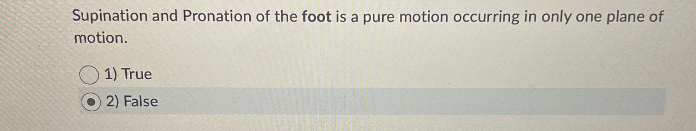 Solved Supination and Pronation of the foot is a pure motion | Chegg.com