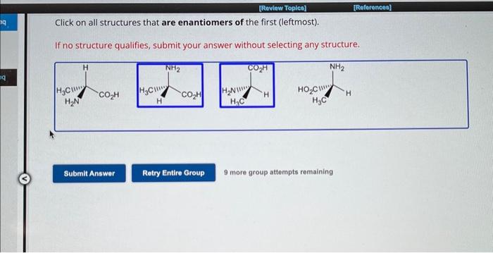 Solved Click on all structures that are enantiomers of the | Chegg.com