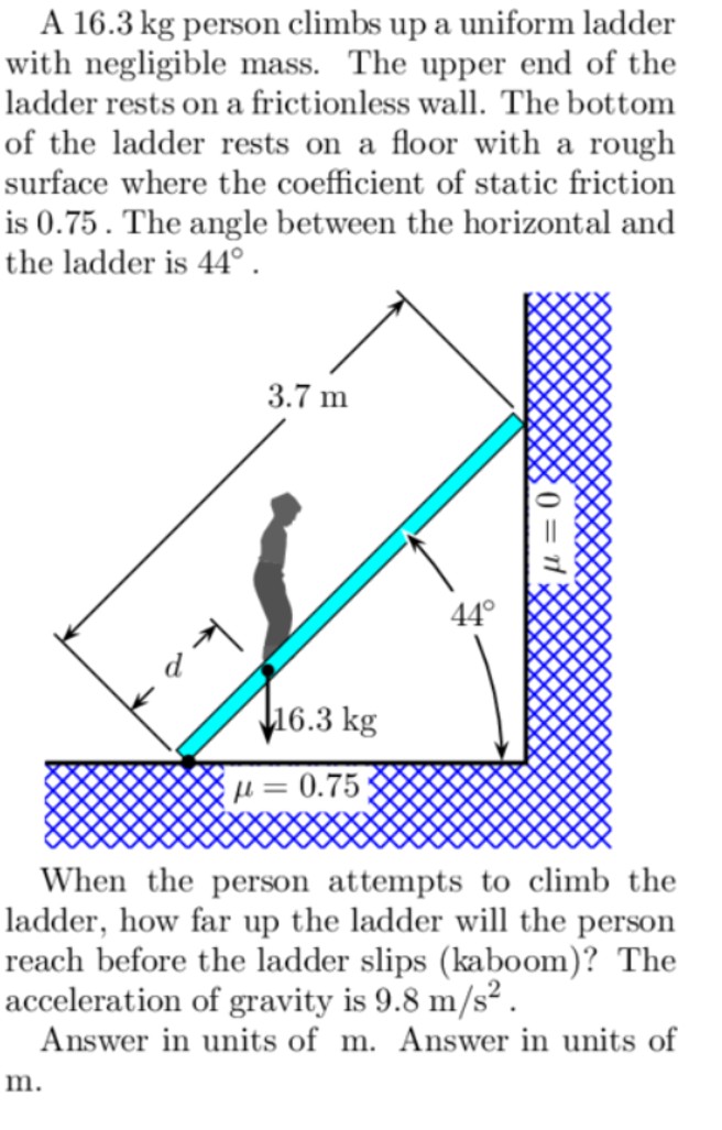 Solved A 16.3kg ﻿person climbs up a uniform ladderwith | Chegg.com