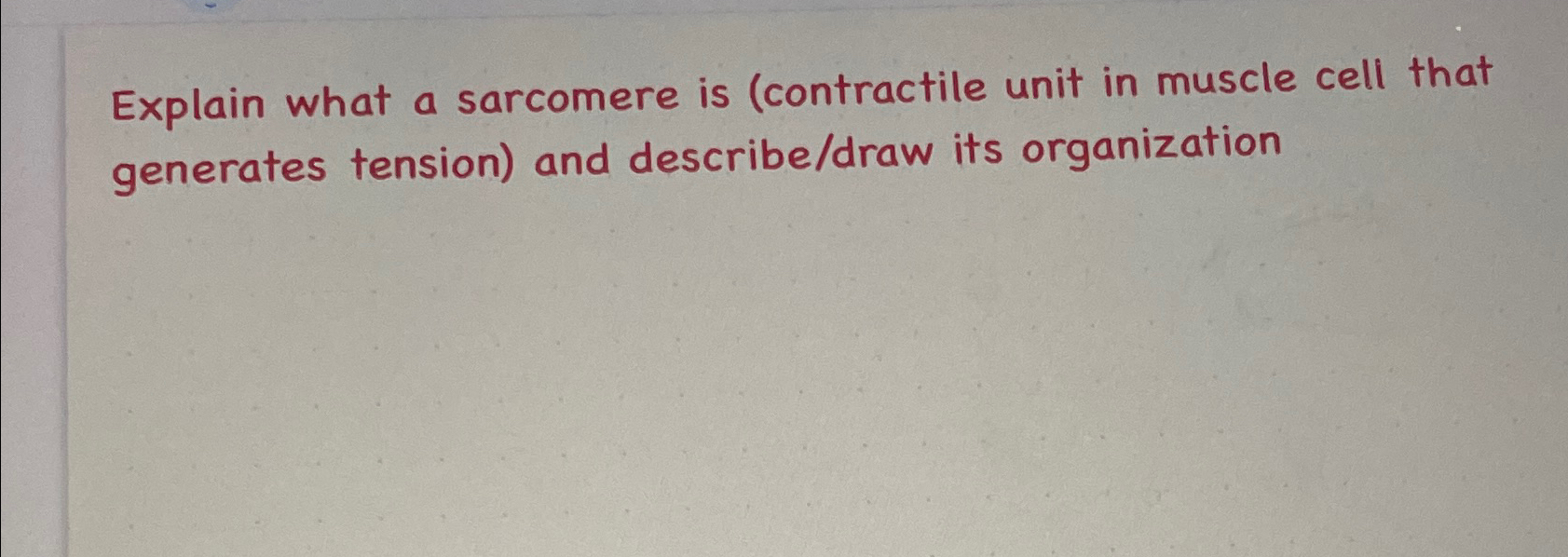 Solved Explain what a sarcomere is (contractile unit in | Chegg.com