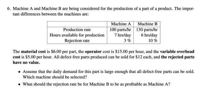 Solved 6. Machine A and Machine B are being considered for | Chegg.com