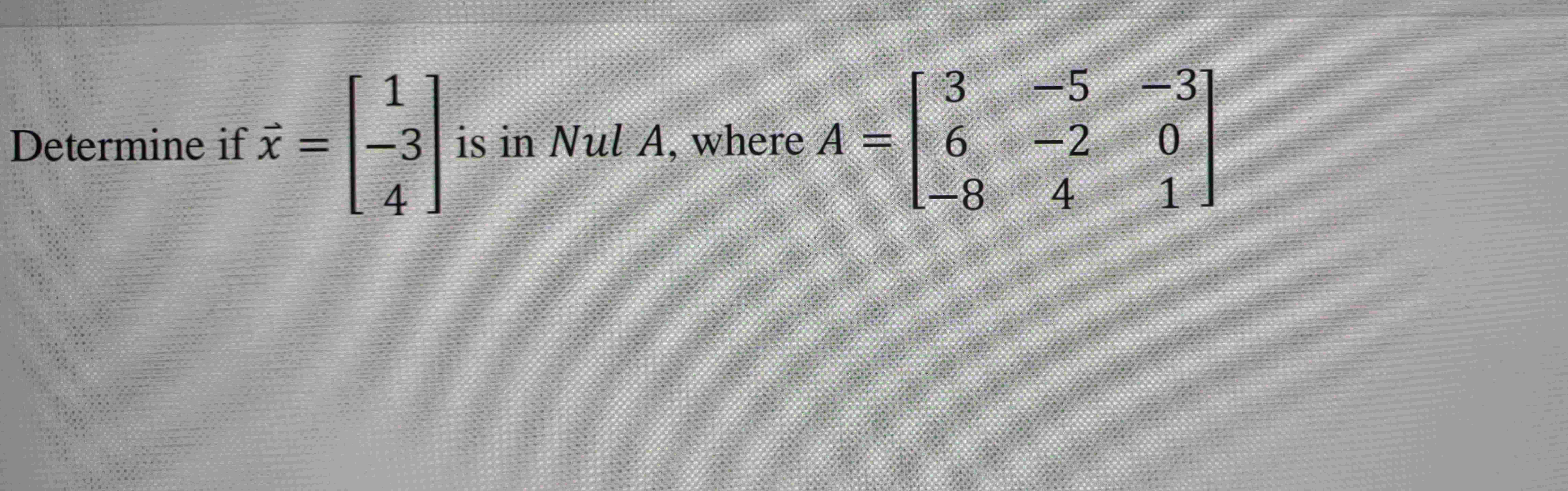 Solved Linear algebraShow all workDetermine if | Chegg.com