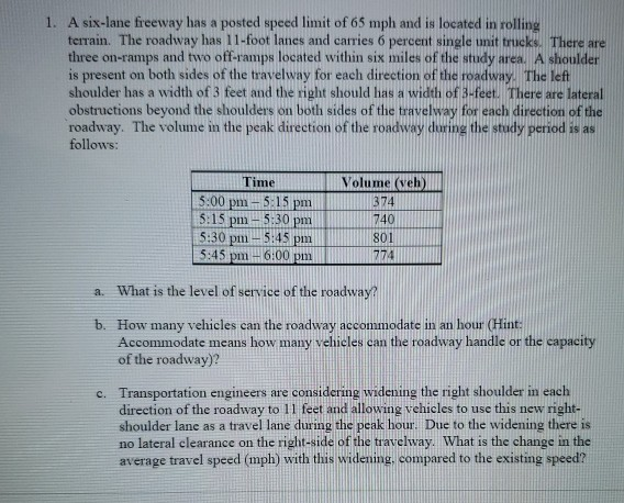 Solved 1. A six-lane freeway has a posted speed limit of 65 | Chegg.com