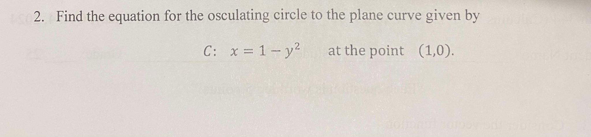 Solved Find The Equation For The Osculating Circle To The