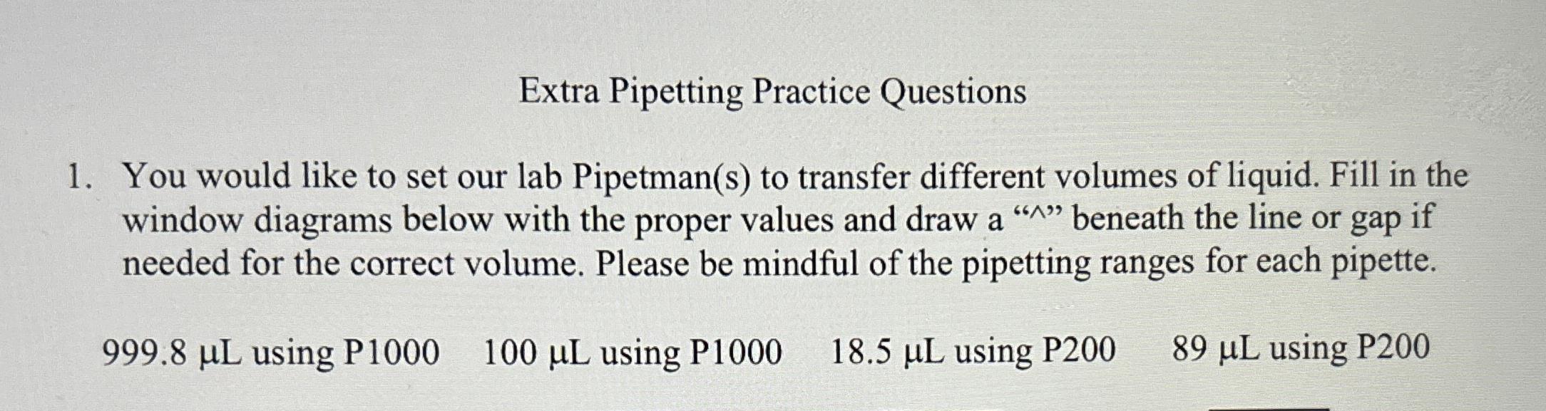 Solved Extra Pipetting Practice QuestionsYou would like to | Chegg.com