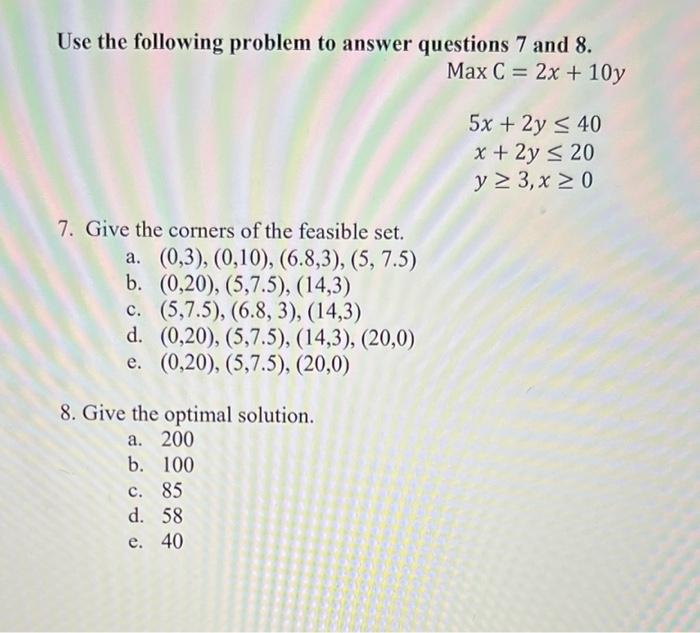 Solved Use the following problem to answer questions 7 and | Chegg.com