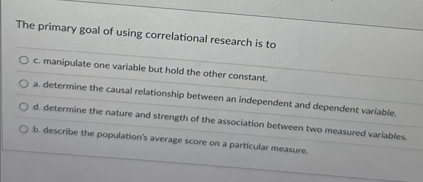 Solved The primary goal of using correlational research is | Chegg.com