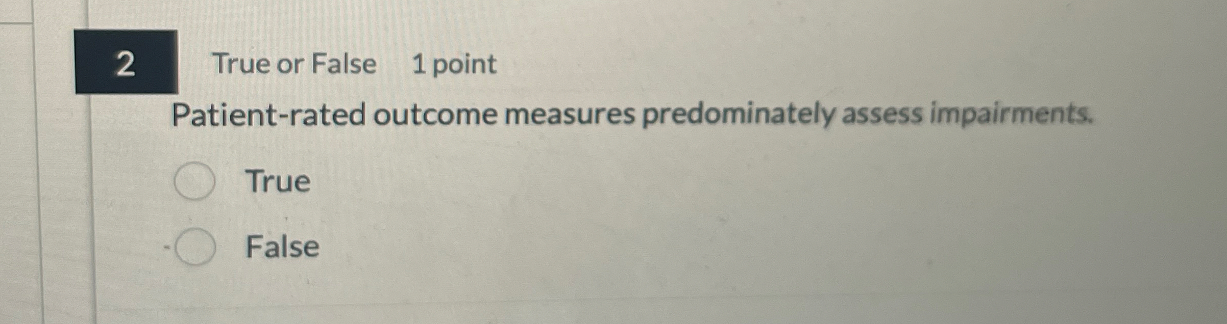 2 ﻿True or False 1 ﻿pointPatient-rated outcome | Chegg.com