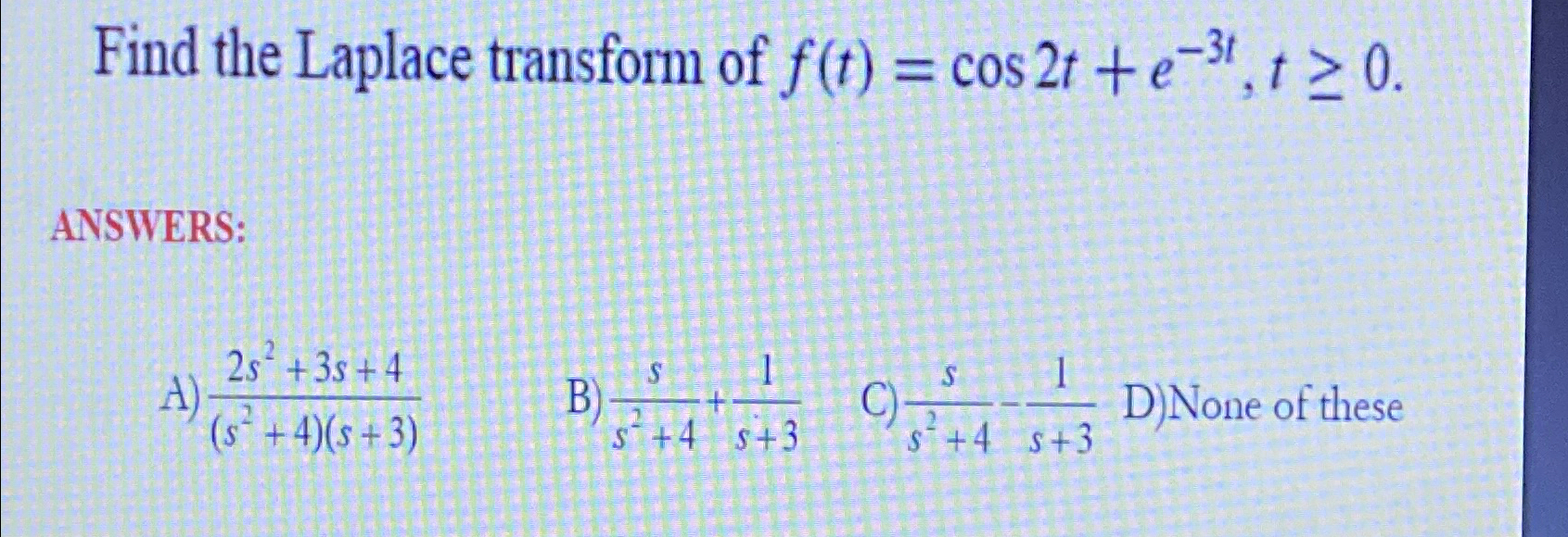 Solved Find the Laplace transform of | Chegg.com