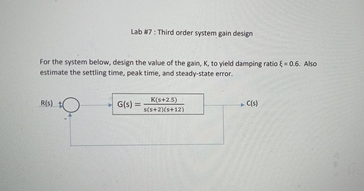 Solved Lab #7 : Third order system gain design For the | Chegg.com