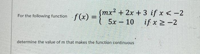 Solved For the following function f(x)={mx2+2x+35x−10 if | Chegg.com