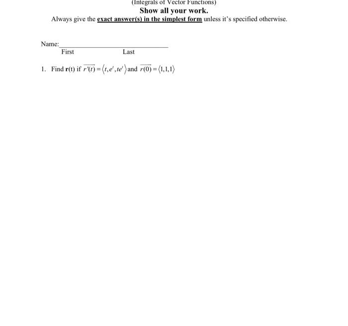 Solved (Integrals of Vector Functions) Show all your work. | Chegg.com