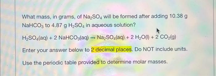 Solved What mass, in grams, of Na2SO4 will be formed after | Chegg.com
