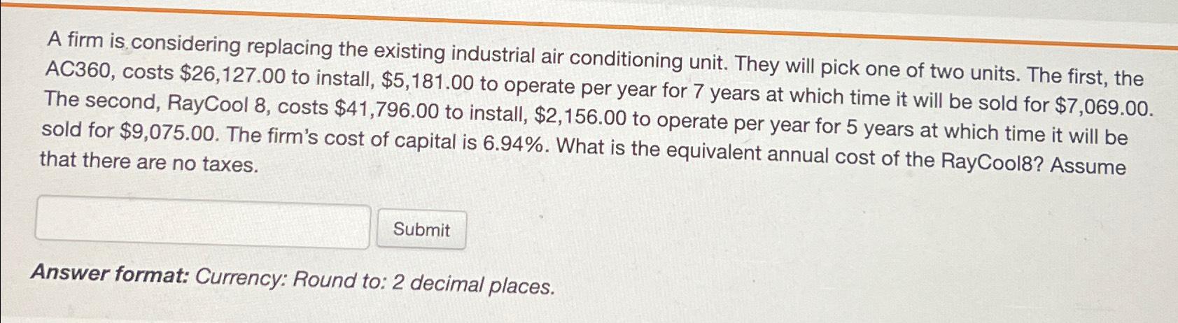Solved A firm is considering replacing the existing | Chegg.com