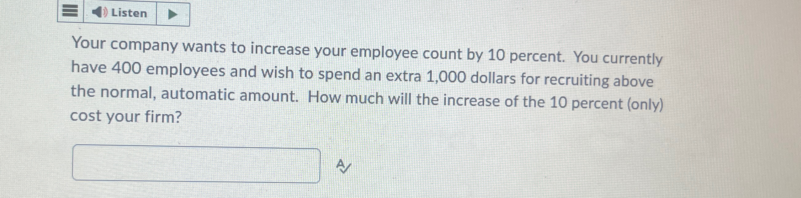 Solved Your company wants to increase your employee count by | Chegg.com