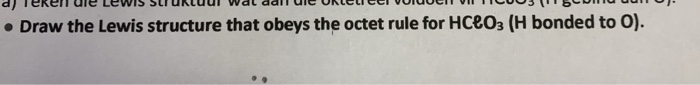 Solved • Draw the Lewis structure that obeys the octet rule | Chegg.com