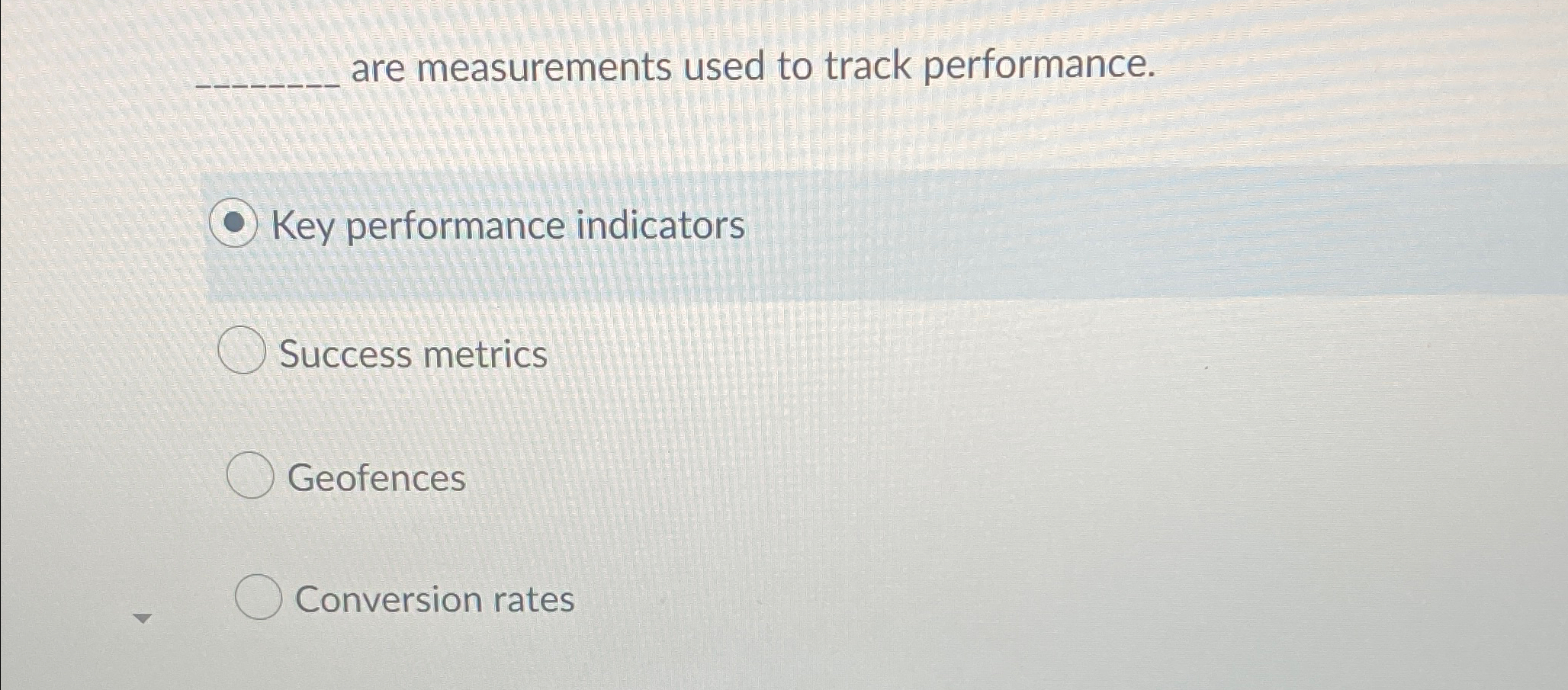 Solved are measurements used to track performance.Key | Chegg.com
