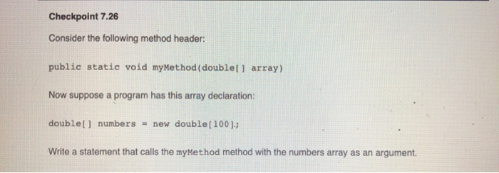 Solved Checkpoint 7.26 Consider the following method header: | Chegg.com