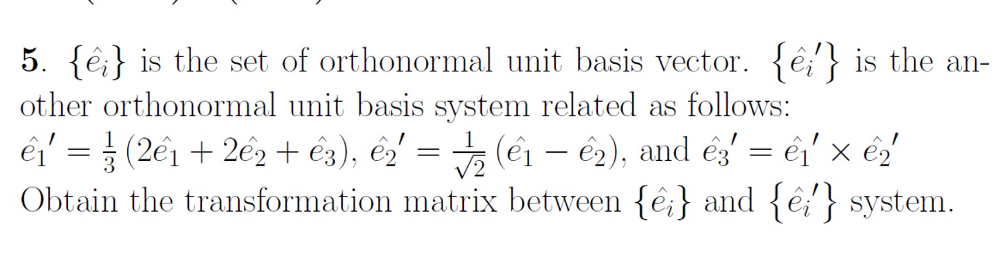 Solved {hat(e)i} ﻿is the set of orthonormal unit basis | Chegg.com