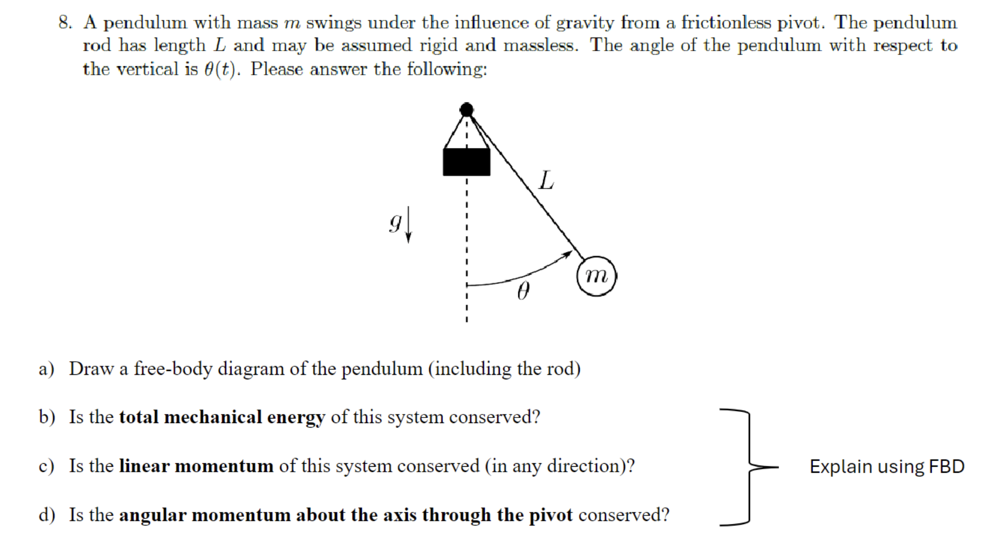 Solved A pendulum with mass m ﻿swings under the influence of | Chegg.com