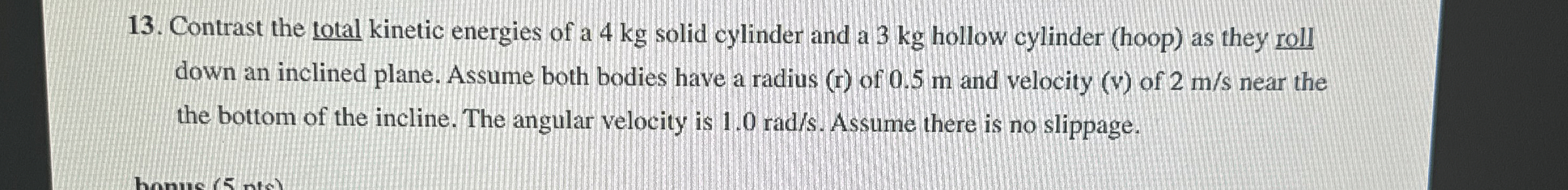 Solved Contrast the total kinetic energies of a 4 ﻿kg solid | Chegg.com