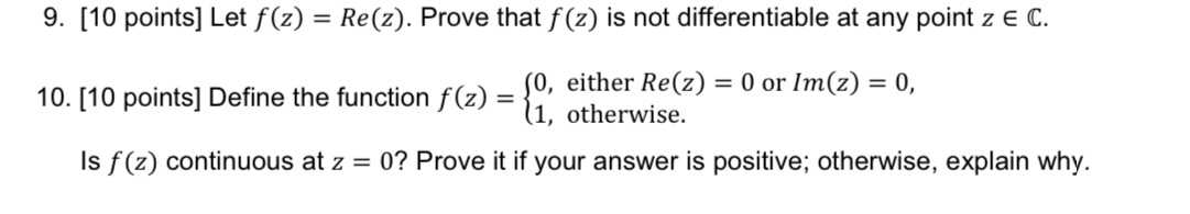 Solved [10 ﻿points] ﻿Let f(z)=Re(z). ﻿Prove that f(z) ﻿is | Chegg.com