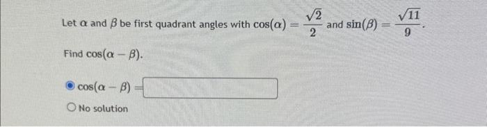 Solved Let α and β be first quadrant angles with cos(α)=22 | Chegg.com