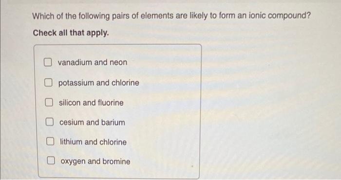 Solved Which of the following pairs of elements are likely | Chegg.com