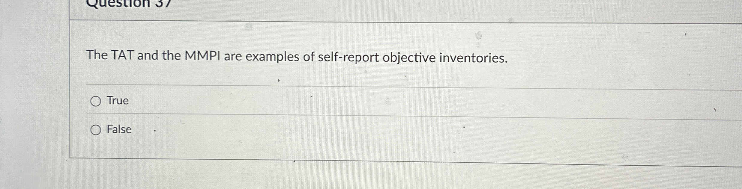 The TAT and the MMPI are examples of self-report | Chegg.com