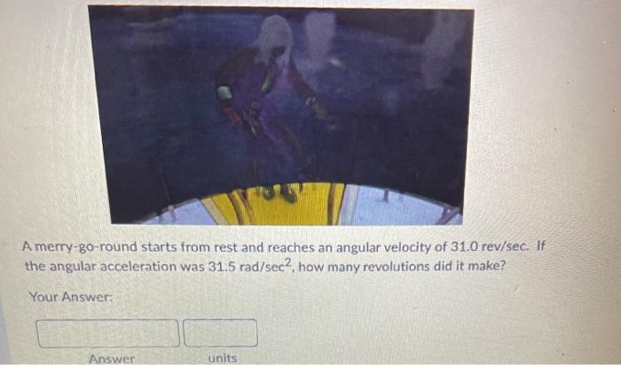 Solved A merry-go-round starts from rest and reaches an | Chegg.com