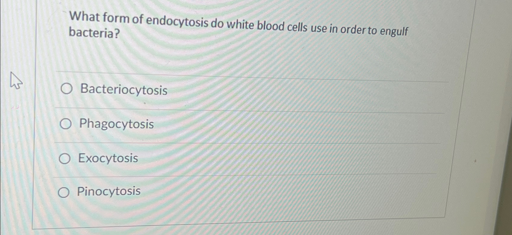 Solved What form of endocytosis do white blood cells use in | Chegg.com