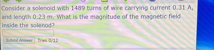 Solved Consider a solenoid with 1489 turns of wire carrying | Chegg.com