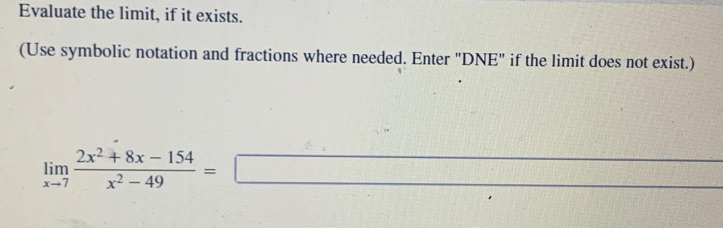 Solved Evaluate the limit, ﻿if it exists.(Use symbolic | Chegg.com