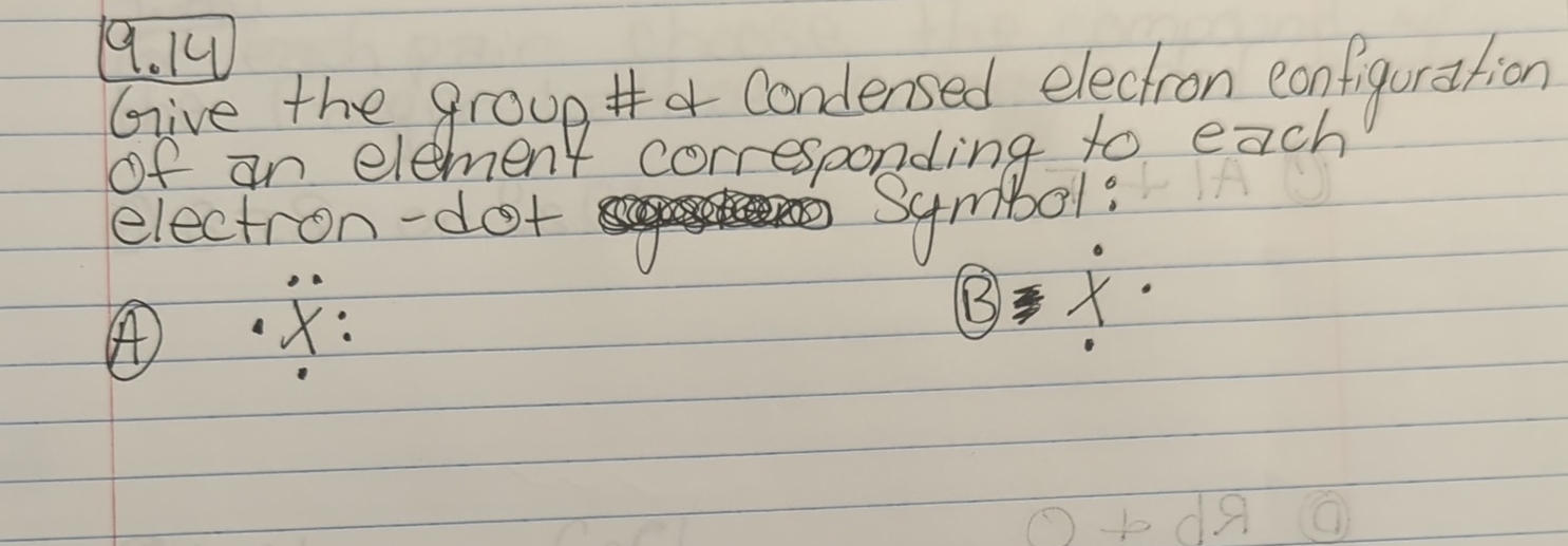 Solved 9.14 ﻿Give the group # & condensed electron | Chegg.com