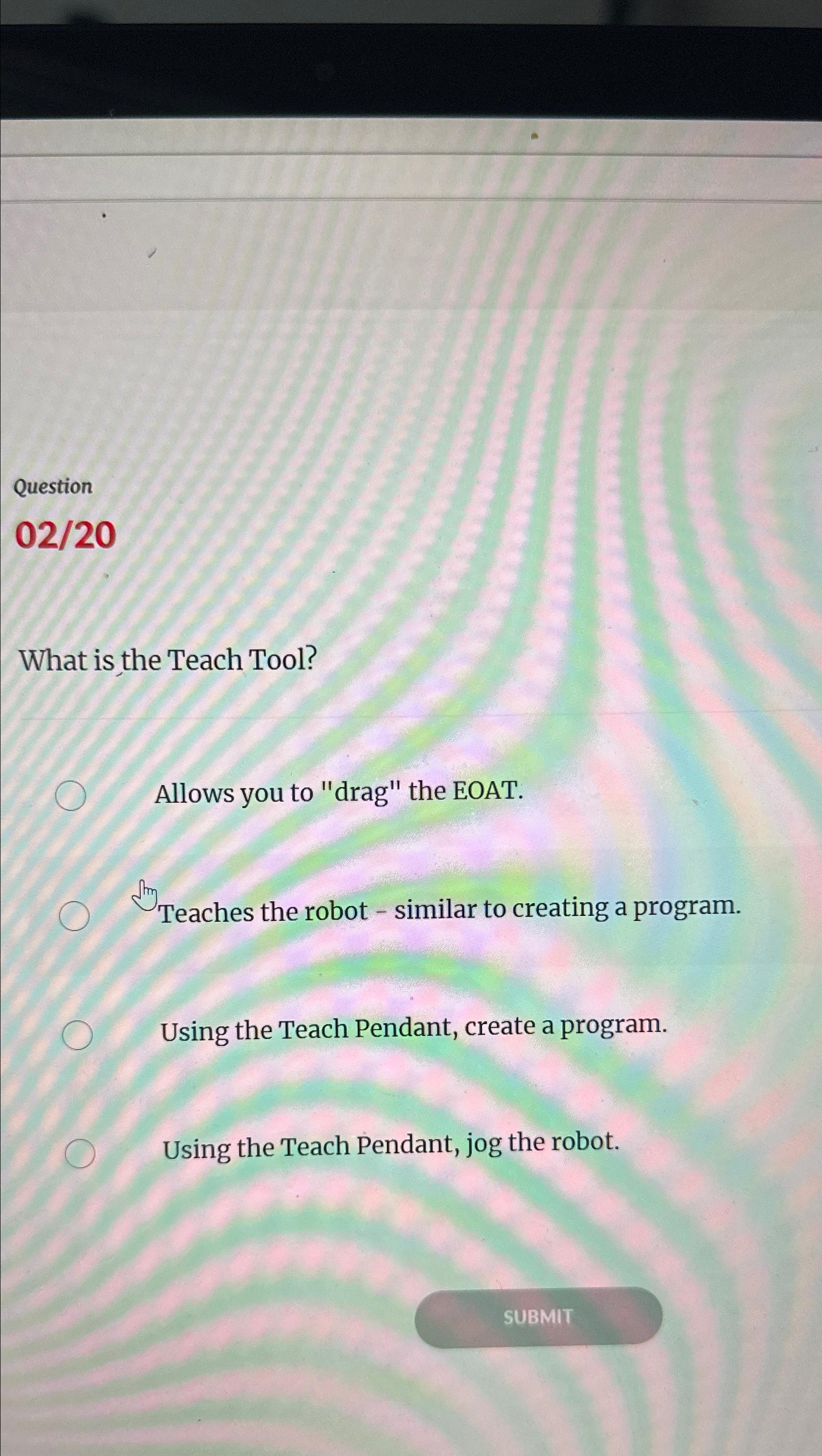 Solved Question0220What is the Teach Tool?Allows you to | Chegg.com