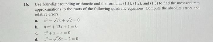 Solved Use four digit rounding arithmetic and the formulas | Chegg.com