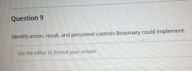 Solved Question 9Identify action, result, and personnel | Chegg.com