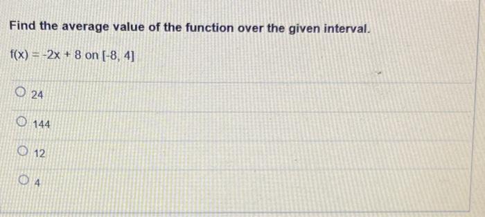 Solved Find the average value of the function over the given | Chegg.com