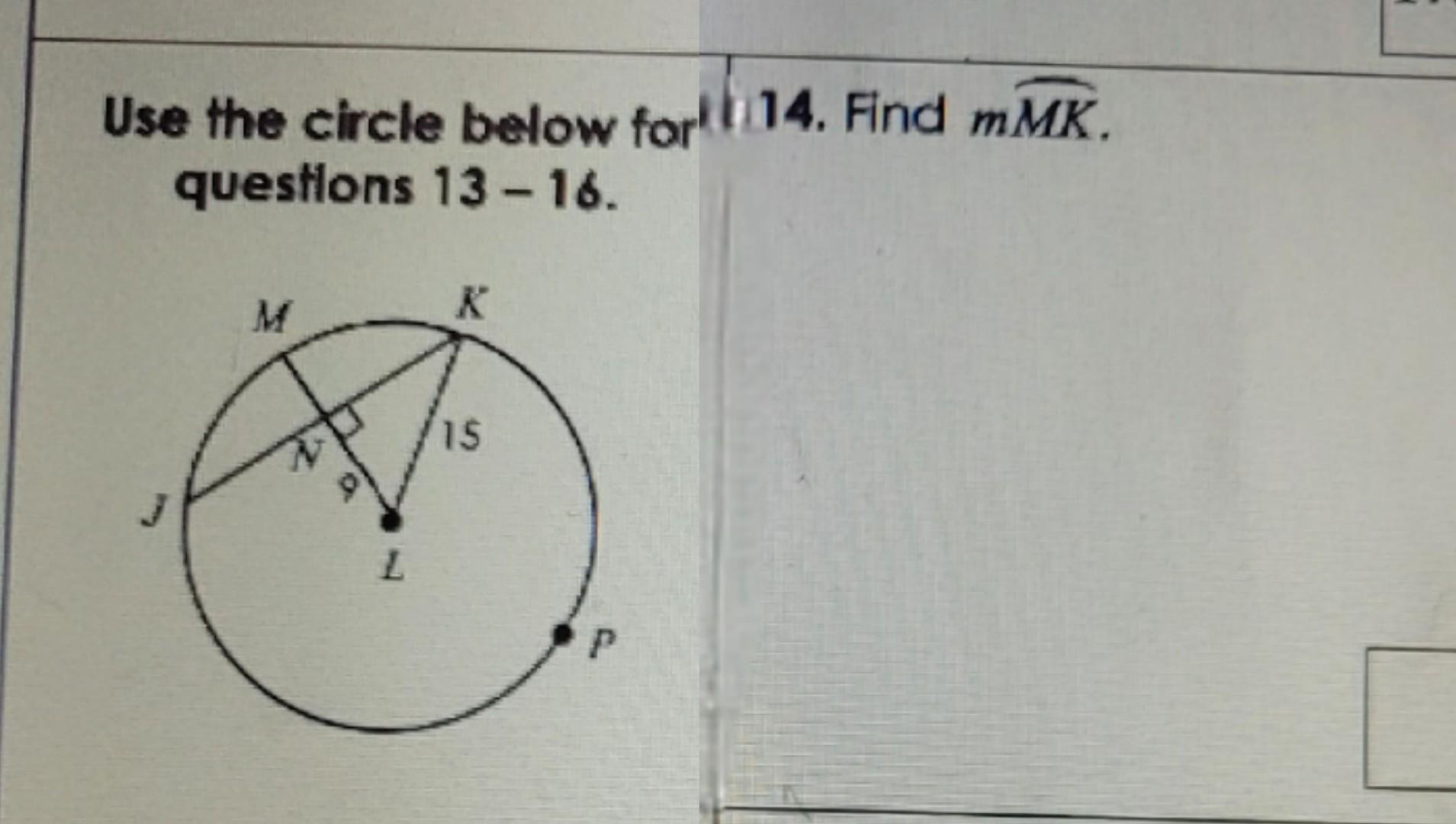Solved Use the circle below for 14. Find \( m \overparen{M | Chegg.com