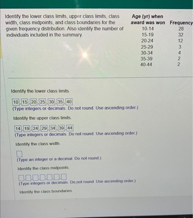 Solved Identify the lower class limits, upper class limits, | Chegg.com