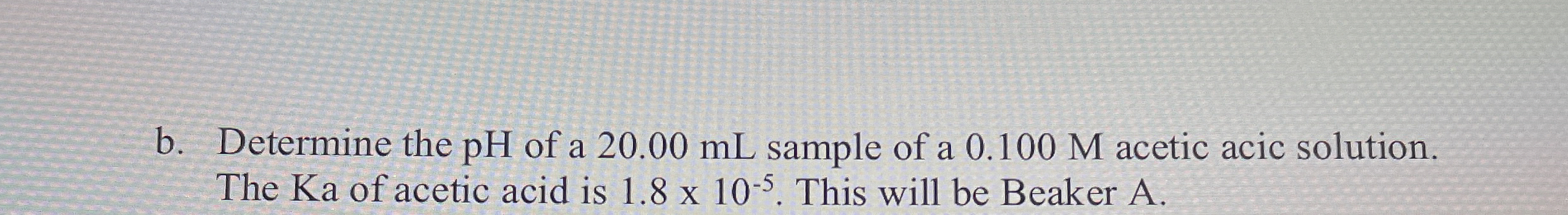 Solved b. ﻿Determine the pH of a 20.00 ﻿mL sample of a 0.100 | Chegg.com