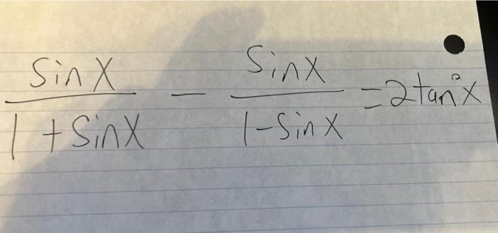 Solved SinX Sinx 1-Sinx -2tant XU'S+ / | Chegg.com