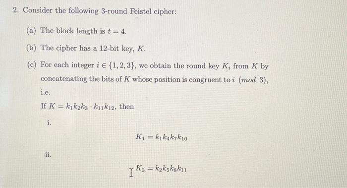 Solved 2. Consider the following 3-round Feistel cipher: (a) | Chegg.com