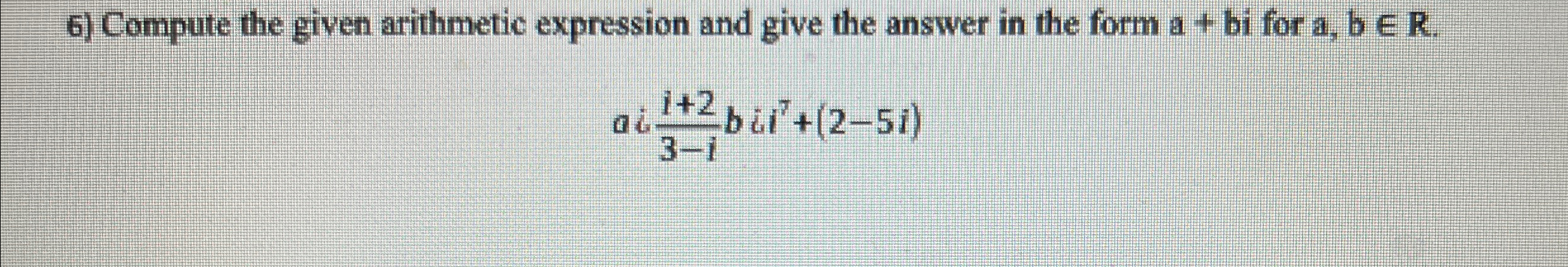Solved Compute the given arithmetic expression and give the | Chegg.com