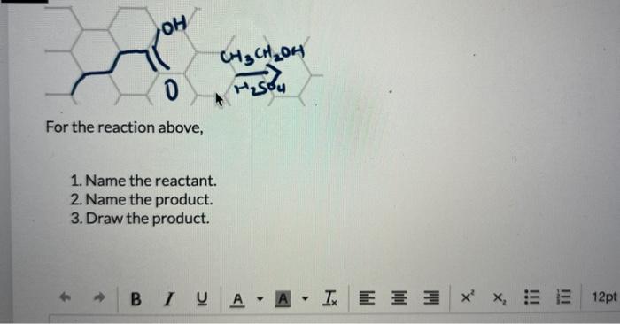 Solved For the reaction above, 1. Name the reactant. 2. Name | Chegg.com
