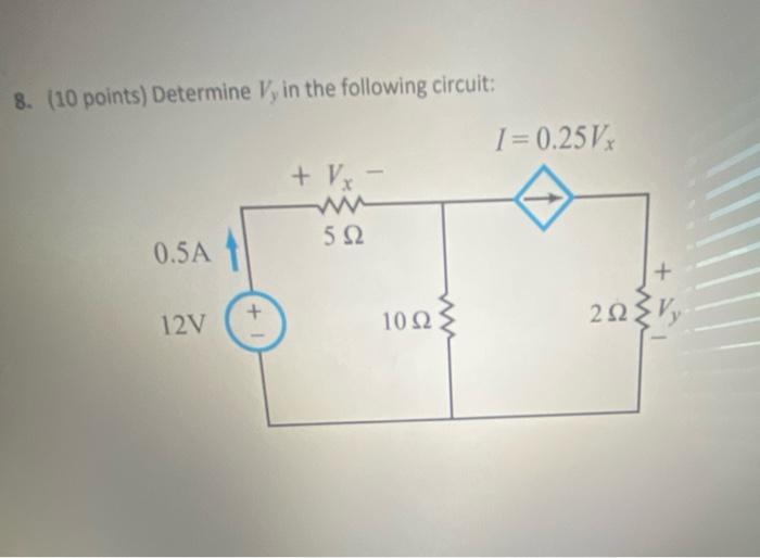 Solved 8. (10 points) Determine Vy in the following circuit: | Chegg.com