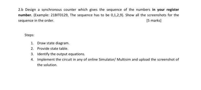 Solved 2.b Design a synchronous counter which gives the | Chegg.com
