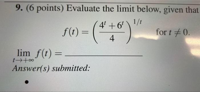 Solved 9 6 Points Evaluate The Limit Below Given That 