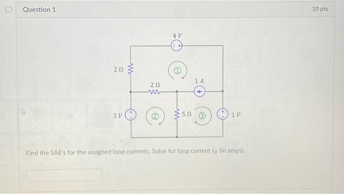 Solved Find the SAE's for the assigned loop currents. Solve | Chegg.com